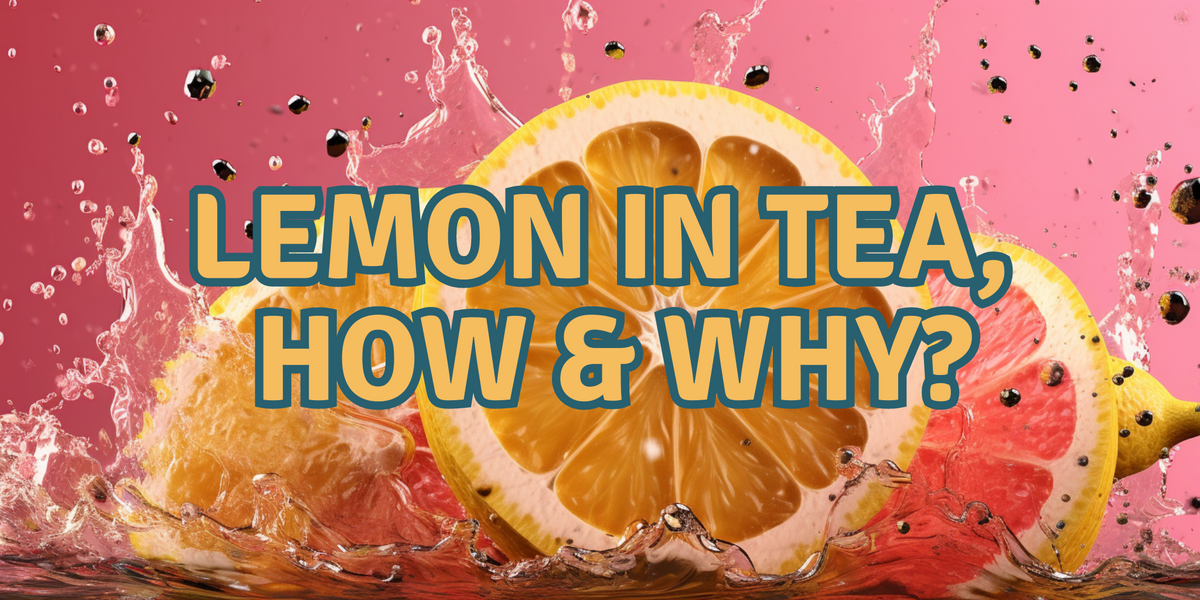 Can Adding Lemon to Your Tea Boost Your Health? – TeaPoty